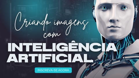 Aprenda do zero a criar imagens com inteligência artificial - Artificial Intelligence ...